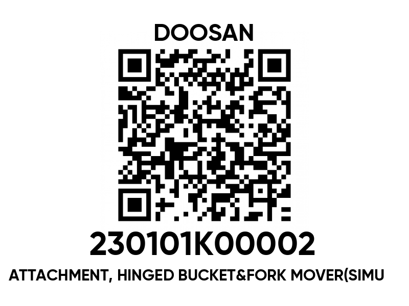 230101K00002 ATTACHMENT, HINGED BUCKET&FORK MOVER(SIMU - Doosan spare ...