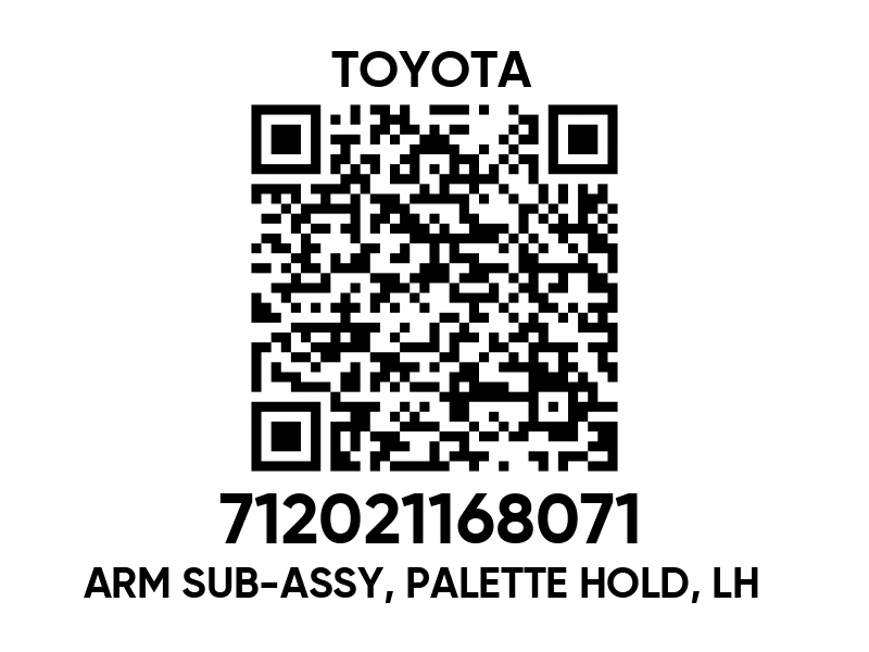 712021168071 ARM SUB-ASSY, PALETTE HOLD, LH - Toyota spare part ...